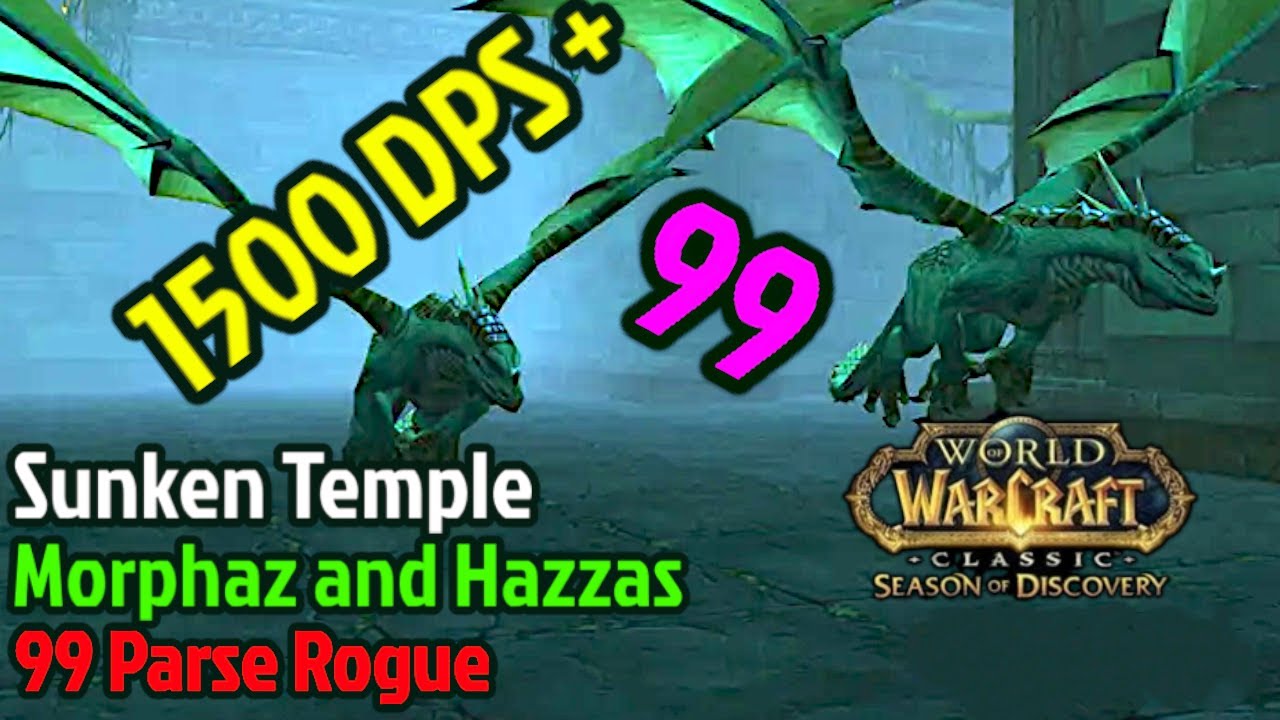 Sunken Temple Morphaz and Hazzas 1500 + DPS (99 Rogue Parse POV) Phase ...