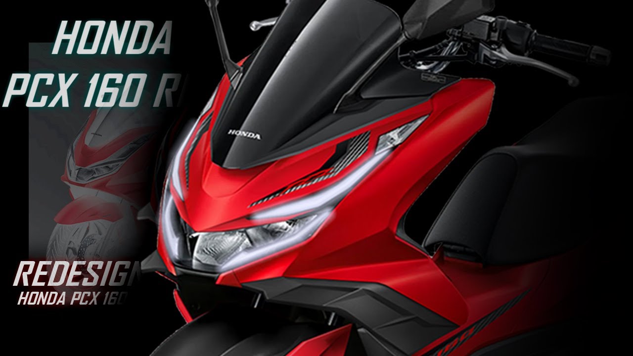 PCX 160 RR - RE DESIGN HONDA PCX 160 - YouTube