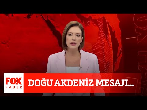 Doğu Akdeniz mesajı... 17 Ağustos 2020 Gülbin Tosun ile FOX Ana Haber