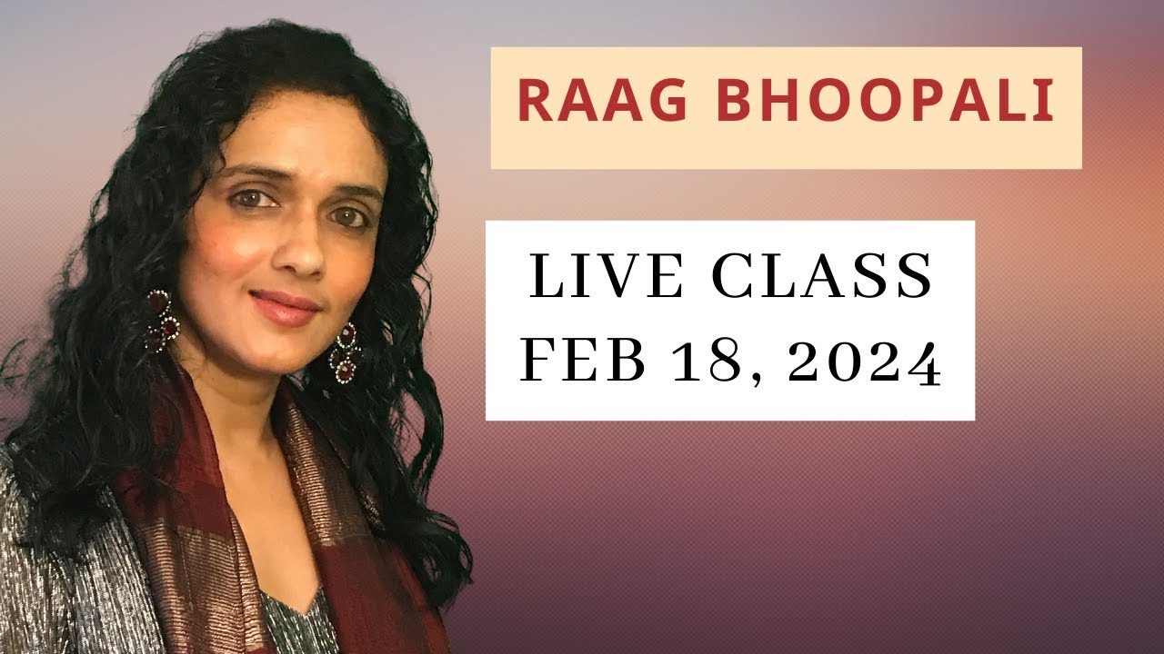 Live Class Feb 18, 2024 | Raag Bhoopali - YouTube