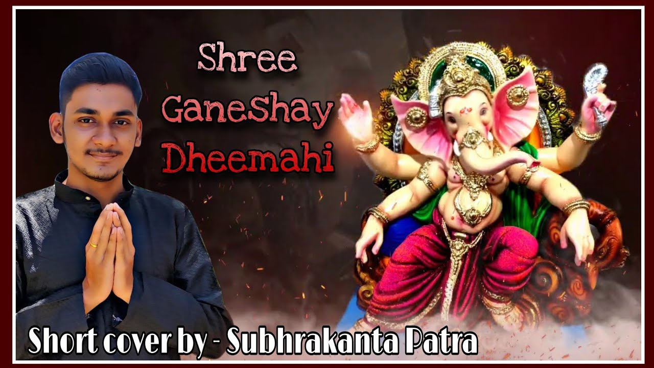 Gananayakaya song || Ekadantaya Vakratundaya ||Shree Ganeshaya Dheemahi ...