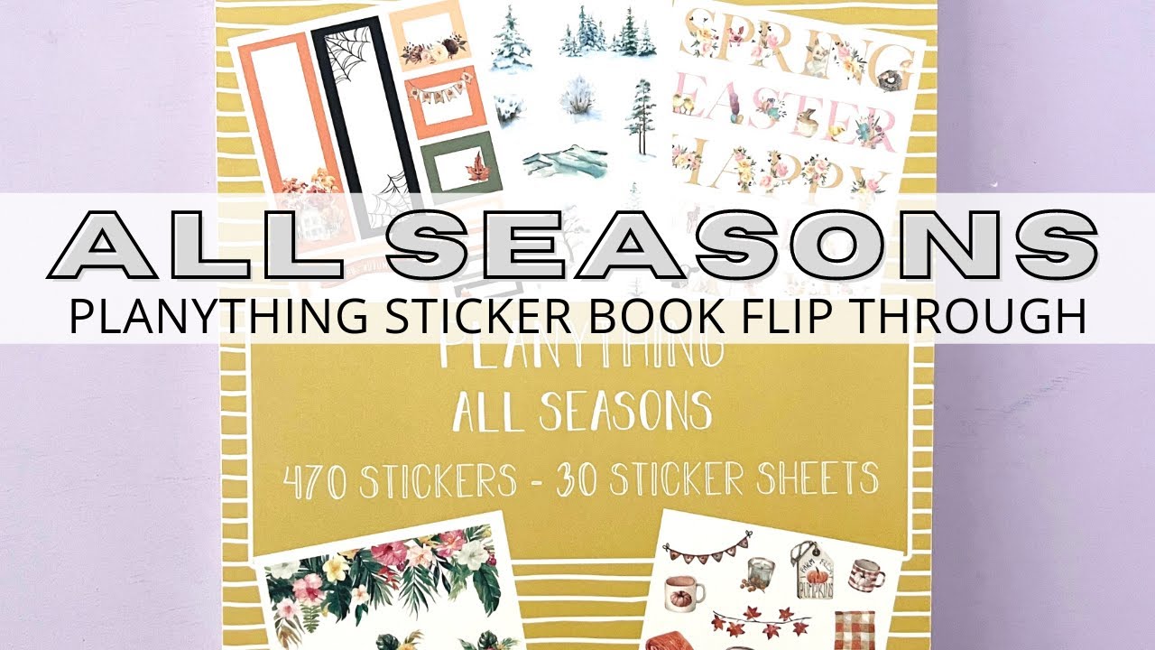 ALL SEASONS | PLANYTHING STICKER BOOK FLIP THROUGH - YouTube