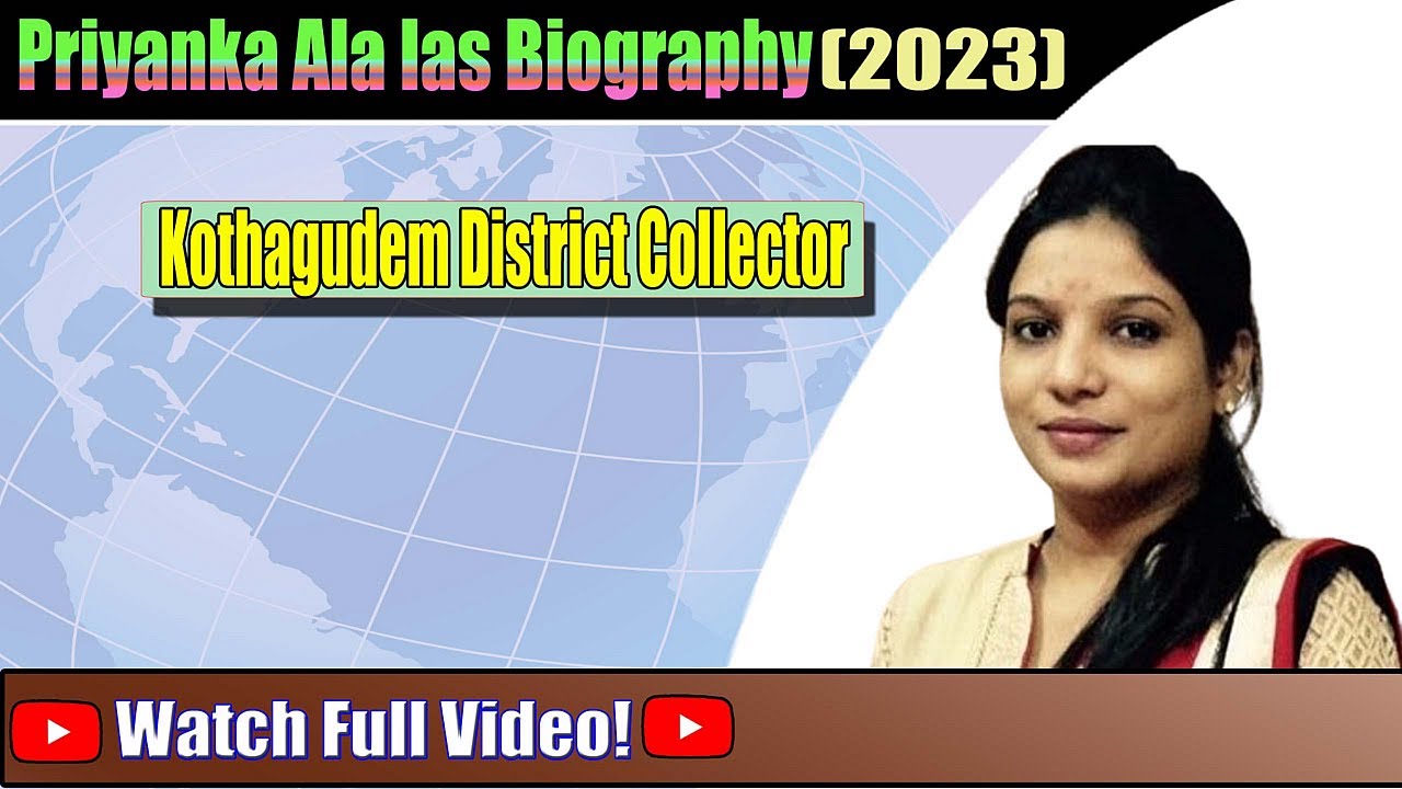 Priyanka Ala Ias Biography | Who Is Priyanka Ala Ias? Watch Video Now ...