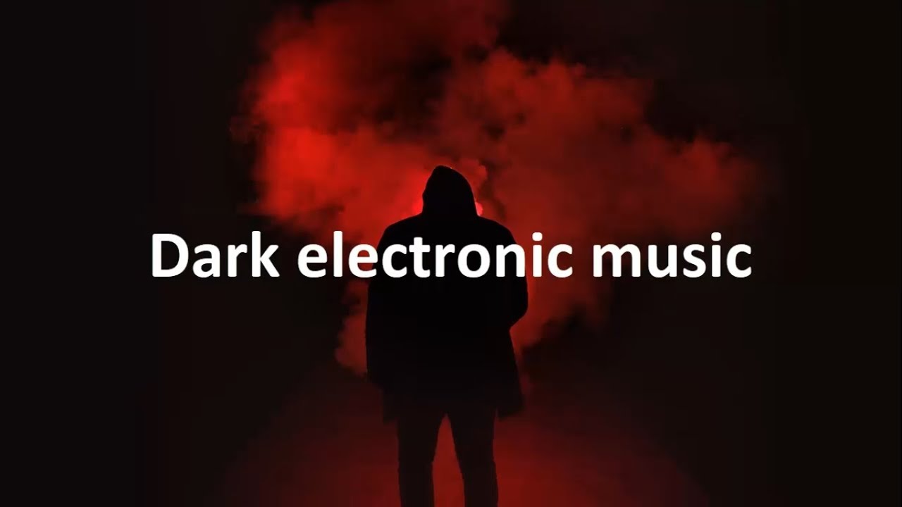 dark electronic music no copyright || dark electro music || free music ...