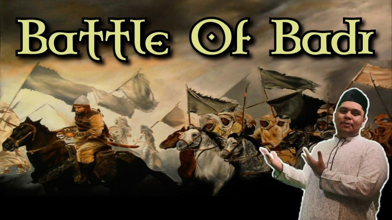 Battle of Badr, Day of Badr. বদরদ দিবস। - YouTube