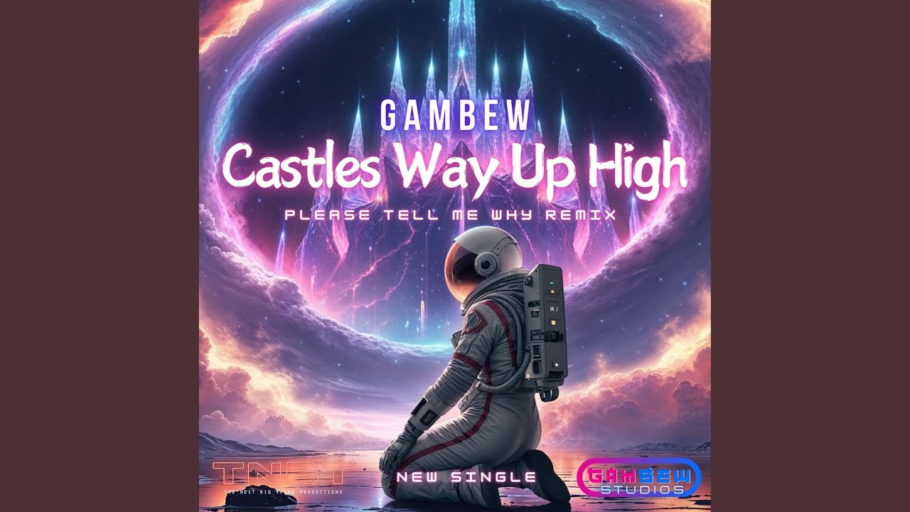 Castles Way Up High (Please Tell Me Why Remix) - YouTube