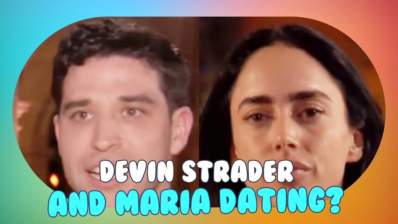Did Devin Strader Move On with Maria Georgas After Jenn Tran Breakup ...