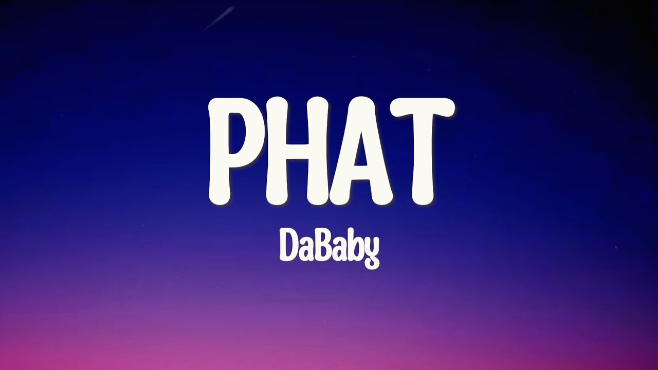 Phat - Dababy (Lyrics) - YouTube