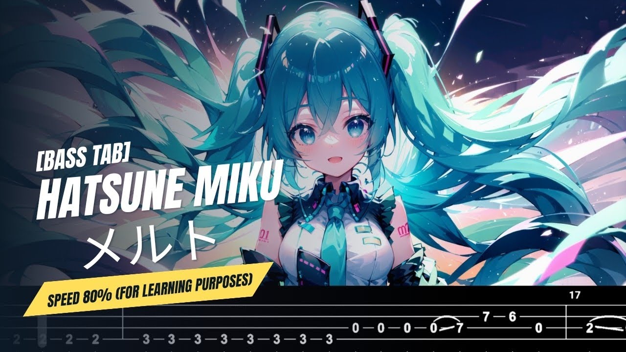 【BASS TAB】 HATSUNE MIKU - MELT (メルト)『SPEED 80%』 - YouTube