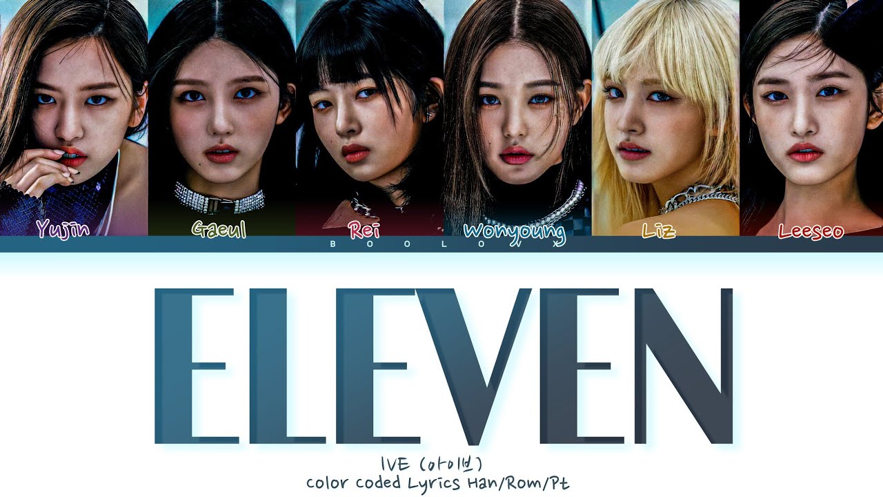 IVE (아이브) ─ 'Eleven' (Color Coded Lyrics) Tradução/Legendado - YouTube