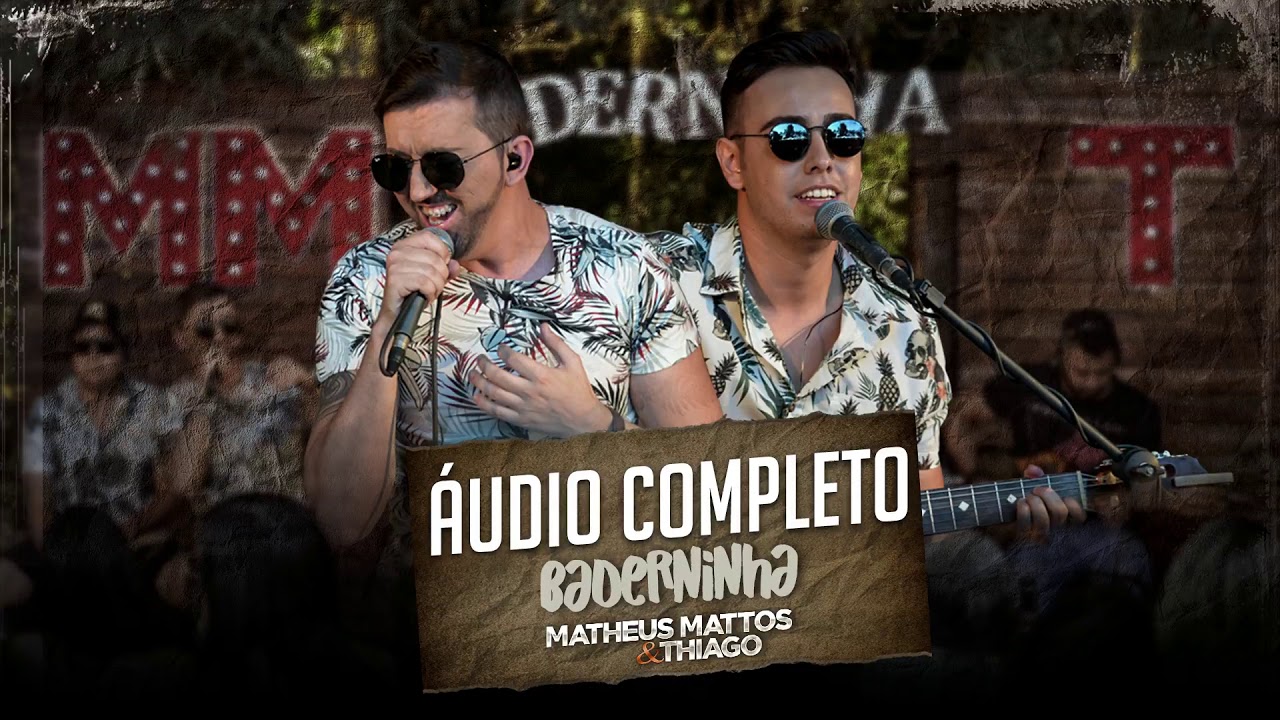 Matheus Mattos e Thiago - ÁUDIO COMPLETO #BADERNINHA - YouTube Music