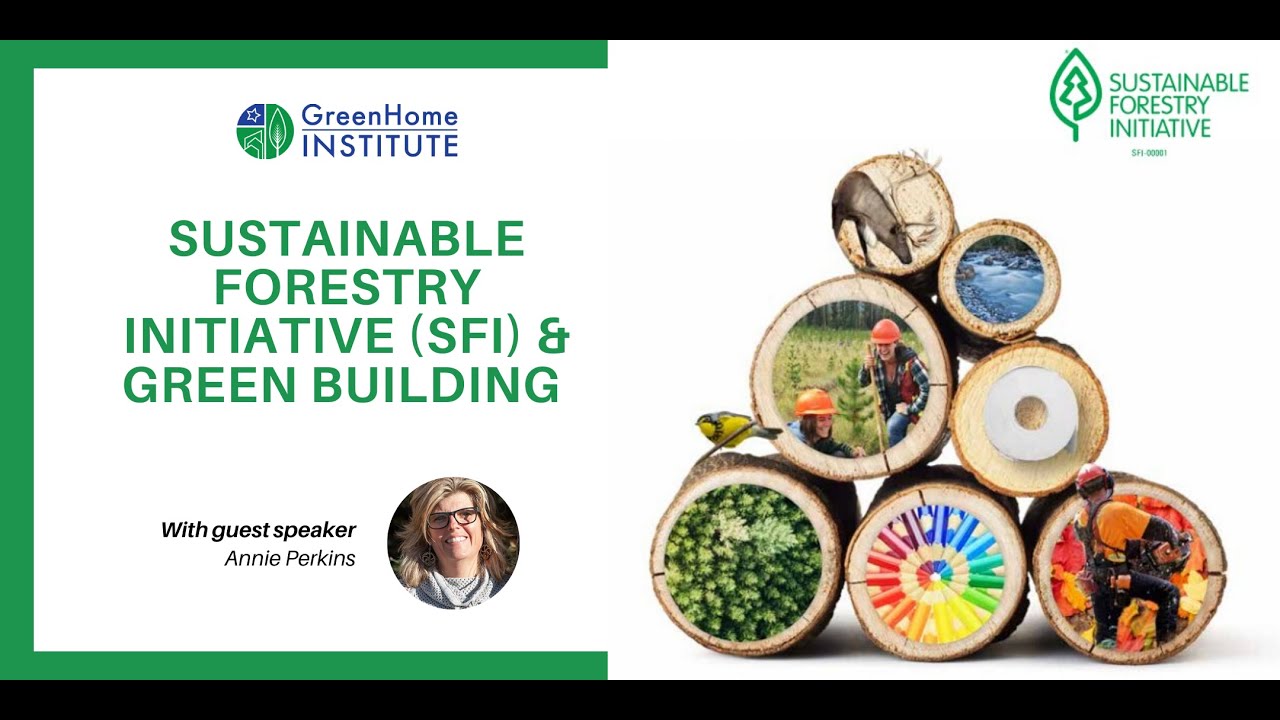Sustainable Forestry Initiative SFI & Green Building - YouTube