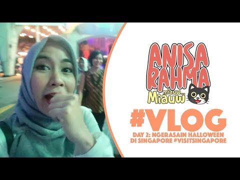 #VLOG 25 - DAY 2 : NGERASAIN HALLOWEEN DI SINGAPORE #VISITSINGAPORE || Anisa Rahma