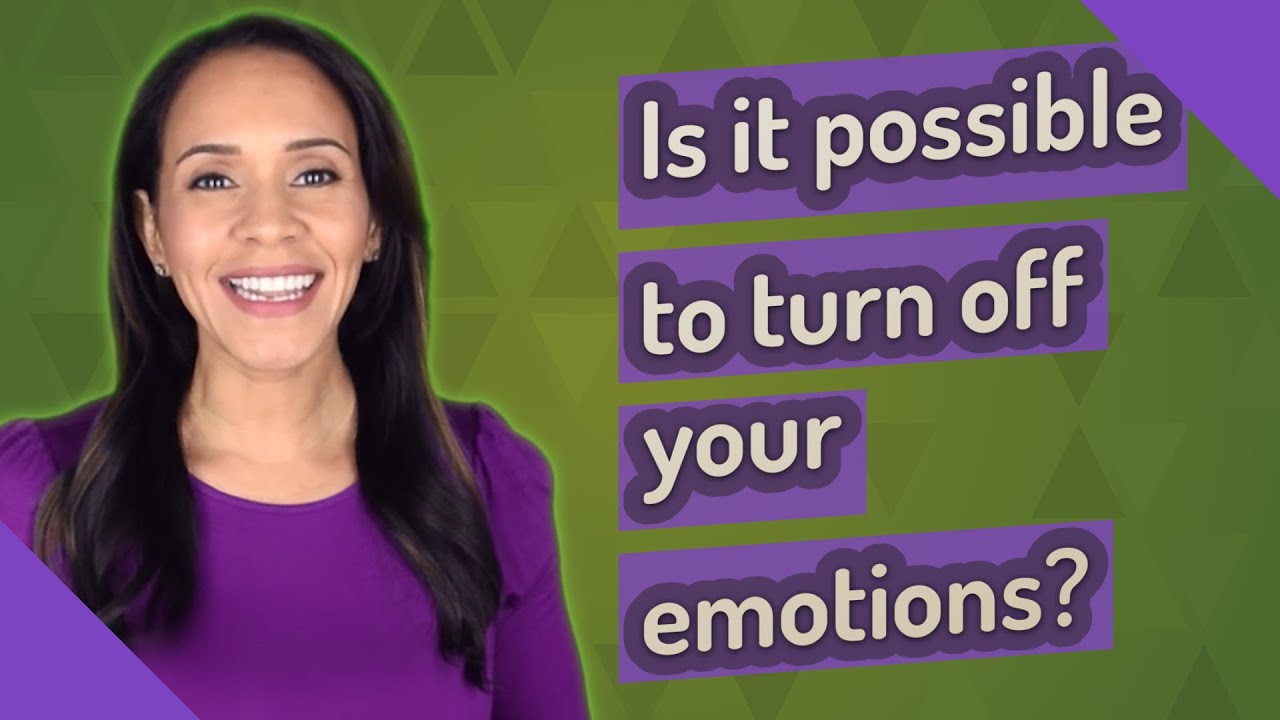 Is it possible to turn off your emotions? - YouTube
