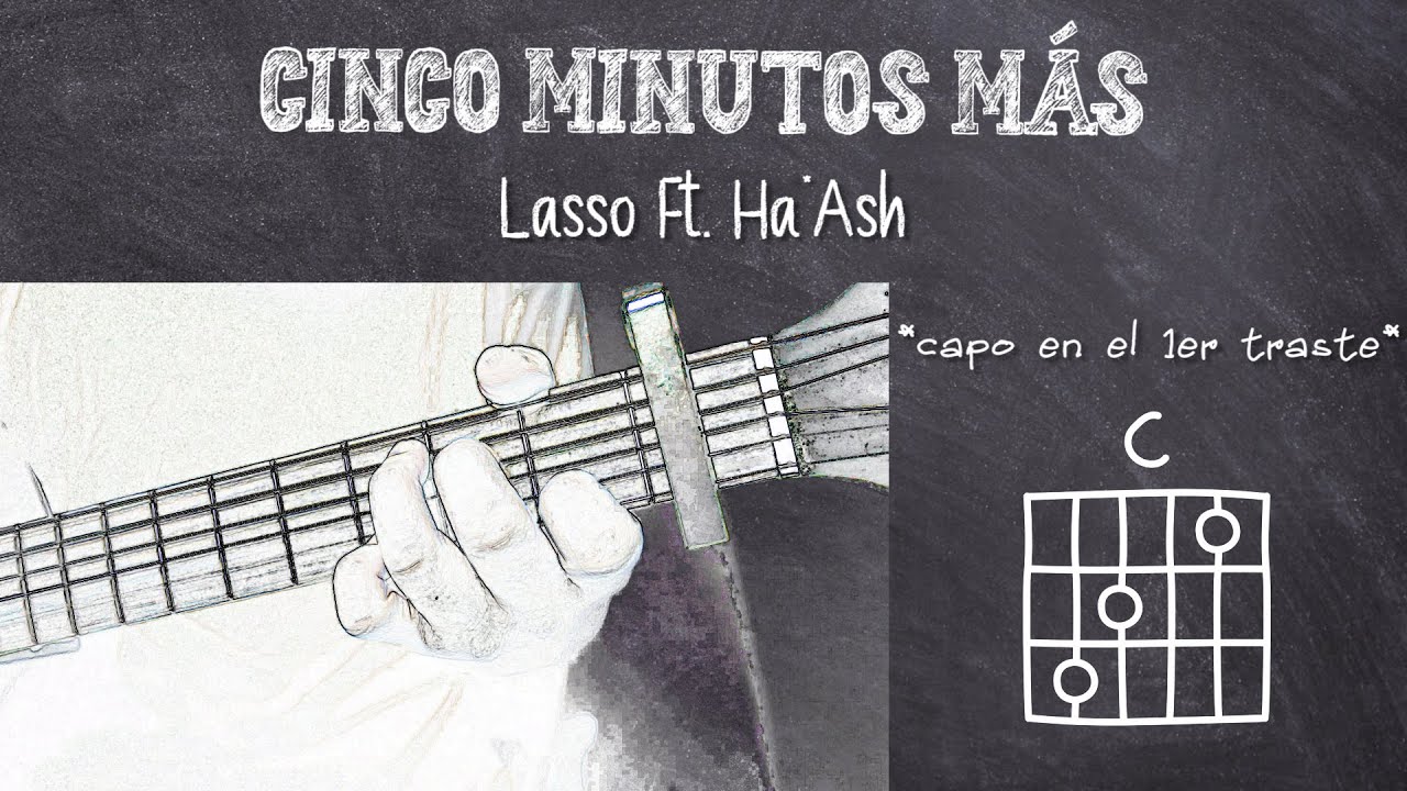 Tutorial: Cinco minutos más - Lasso Ft. Ha*Ash || Acordes - YouTube