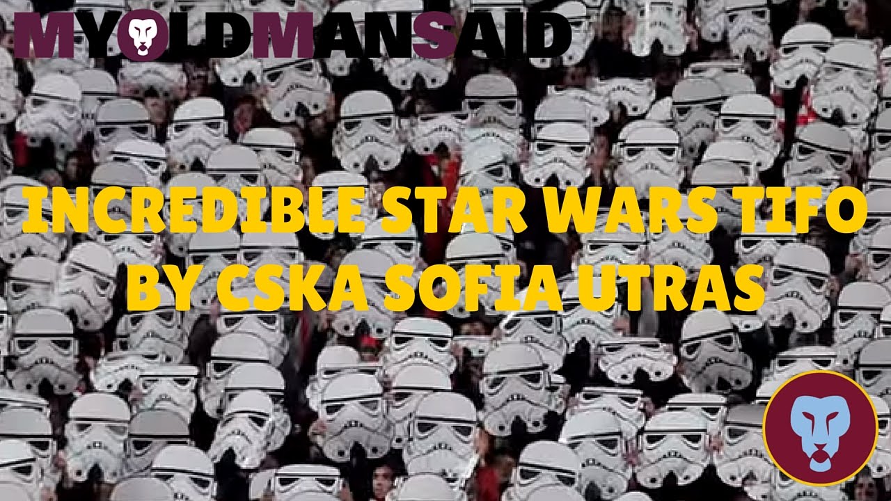 Incredible Star Wars Tifo Display by CSKA Sofia Ultra Fans - December ...