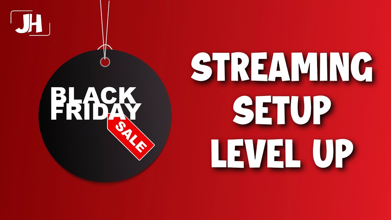 Black Friday Deals for Leveling Up Your Live Stream Setup - YouTube