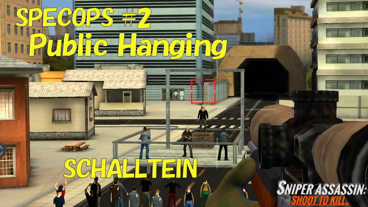 Sniper 3D assassin SPEC OPS #2 Public Hanging in SCHALLTEIN - YouTube