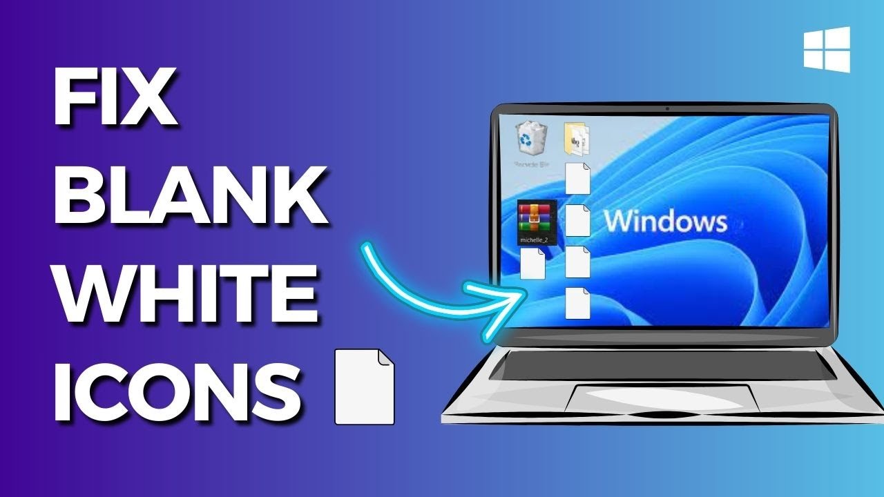 How to Fix Blank White Desktop Shortcut Icons in Windows 11/10 (2024 ...