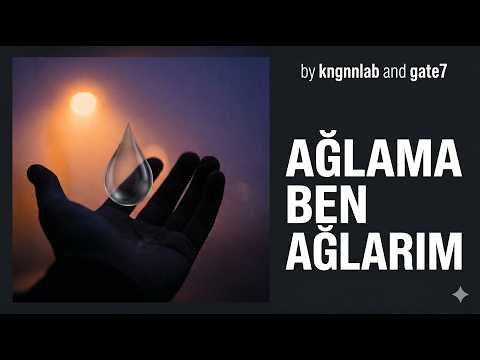 Naz - ‘Ağlama ben ağlarım’ | gate7 version | .
