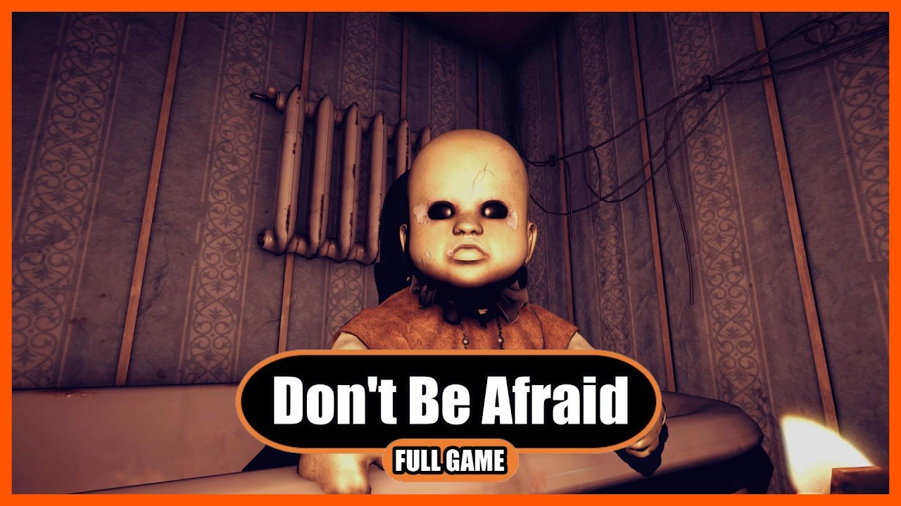 Don't Be Afraid | No Commentary | Full Scary Horror Game | Longplay ...