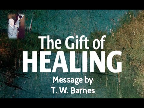 T. W. Barnes preaching: "The Gift of Healing" - YouTube