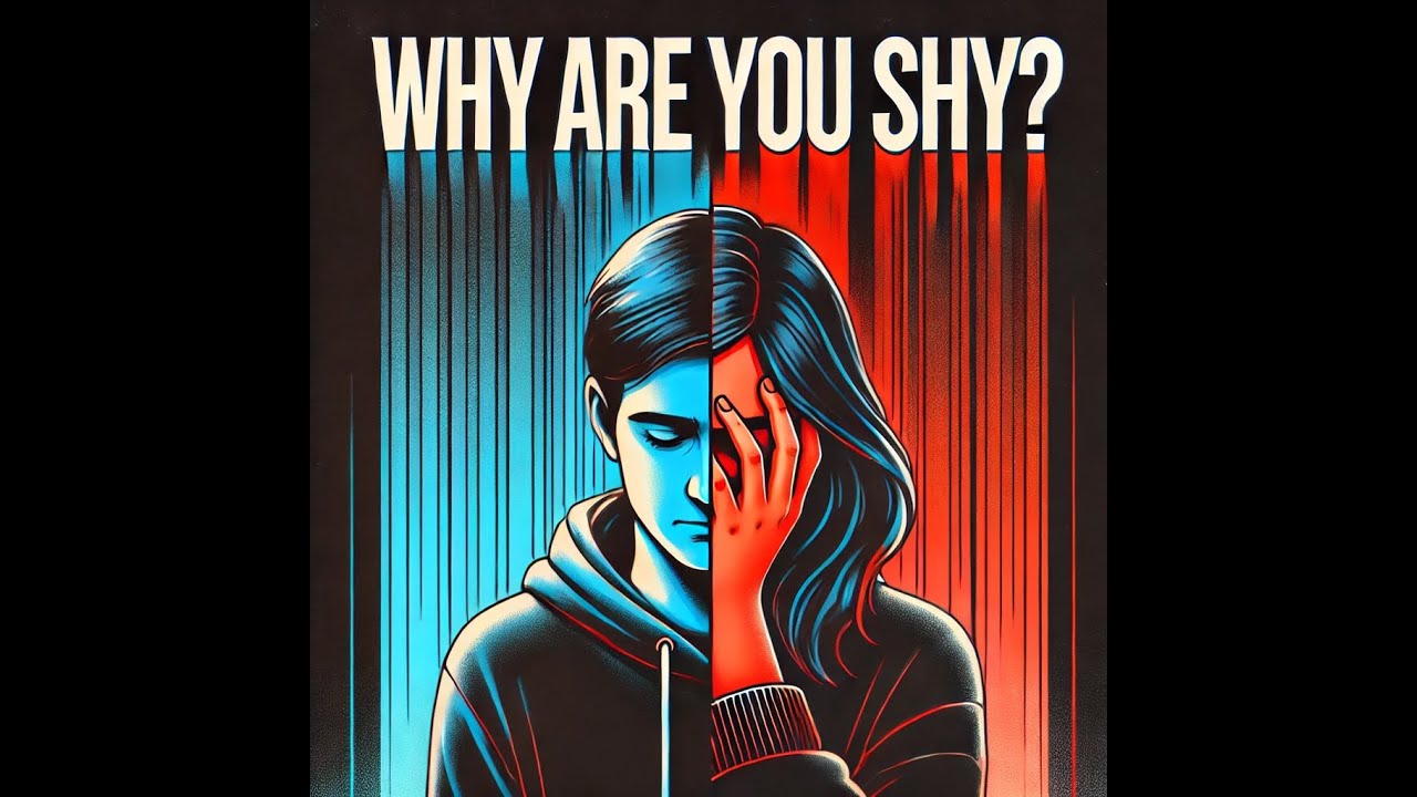Why Are You Shy The Truth About Shyness! - YouTube