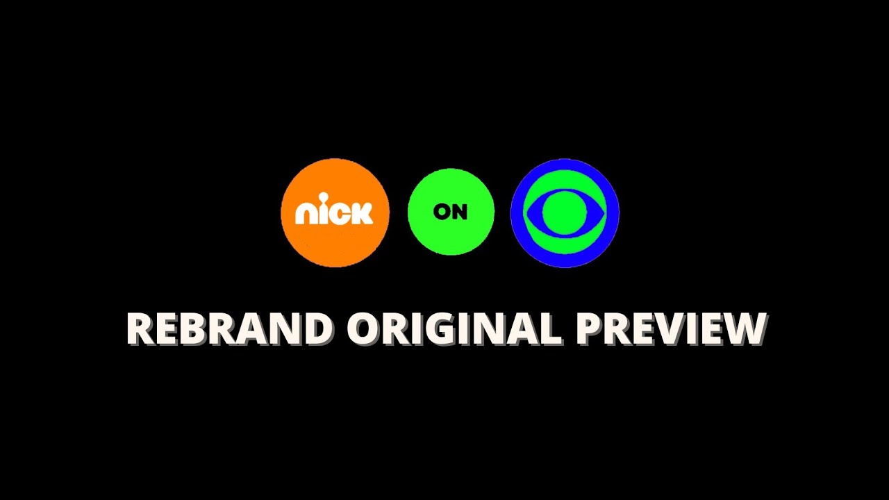 Nick on CBS Opening Rebrand and Reboot (W. I. P; 2021) (Read ...