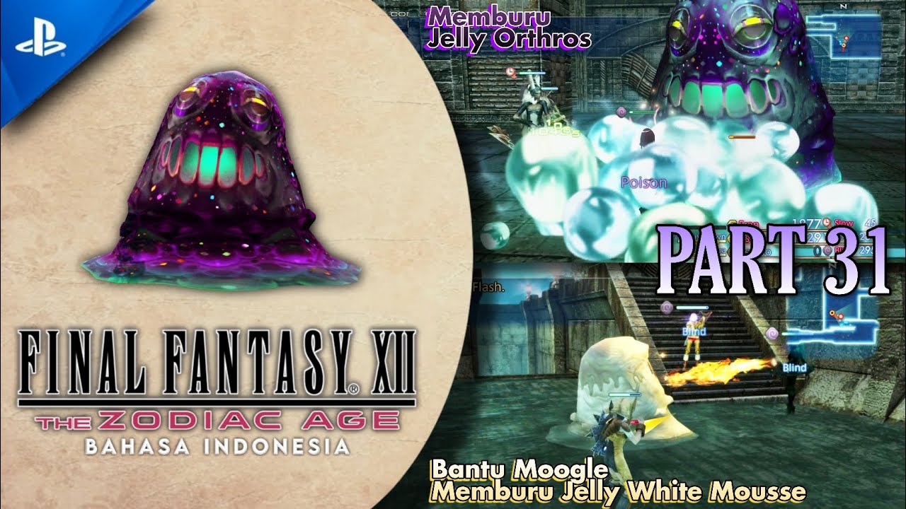 Part 31 Berburu Jelly Orthros & White Mousse FINAL FANTASY Ⅻ THE ZODIAC ...