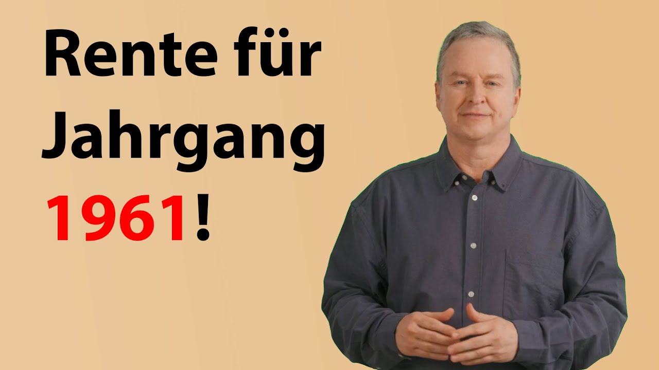 Jahrgang 1961 Wann In Rente Ohne Abzge