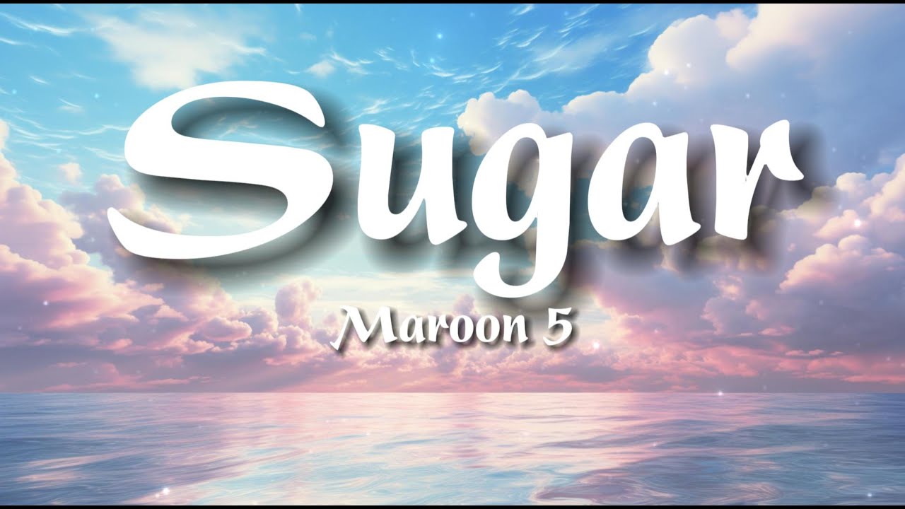 Maroon 5 - Sugar (Lyrics) - YouTube