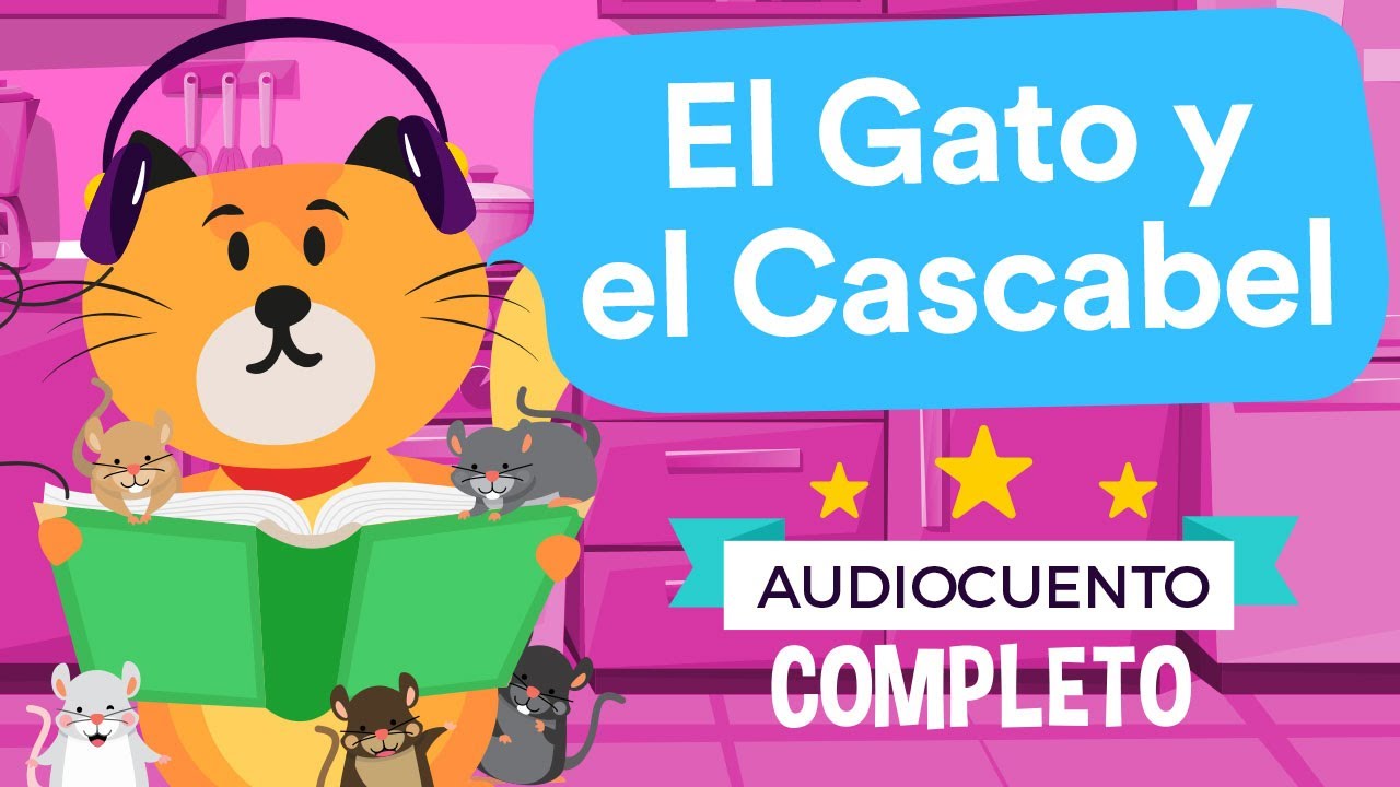 🐱 EL GATO Y EL CASCABEL 🐍 - Audiocuentos Infantiles | Había Una Vez ...