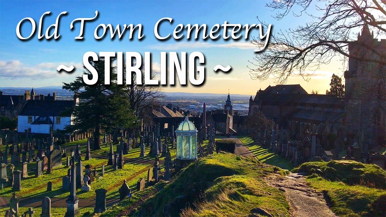 Stirling, SCOTLAND | Old Town Cemetery | Do You Fancy a RELAXING, Early ...