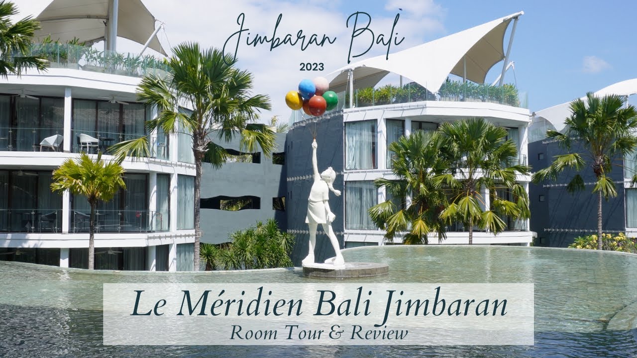 Come join me for a tour at Le Méridien Bali Jimbaran!🤩 Room Tour~Hotel ...