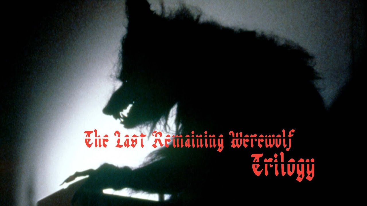 The Last Remaining Werewolf -Trilogy- - YouTube