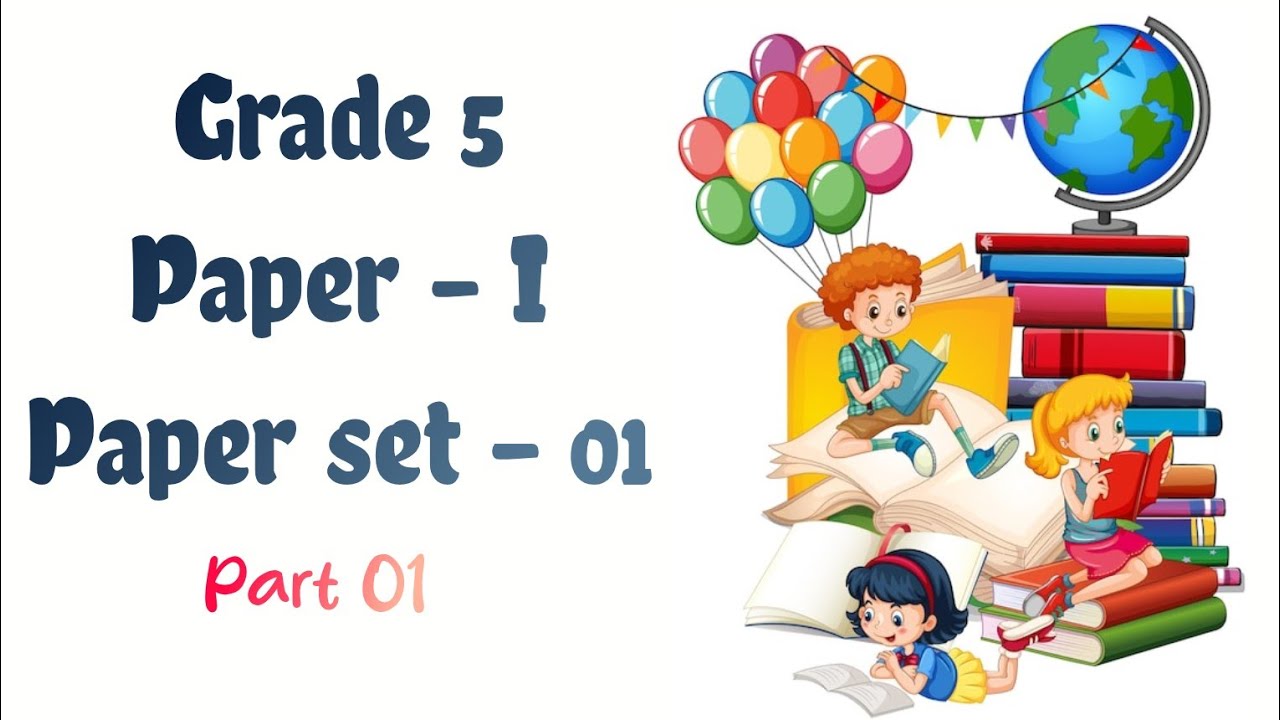 Grade 5 - paper I - set 01- part 01 - YouTube