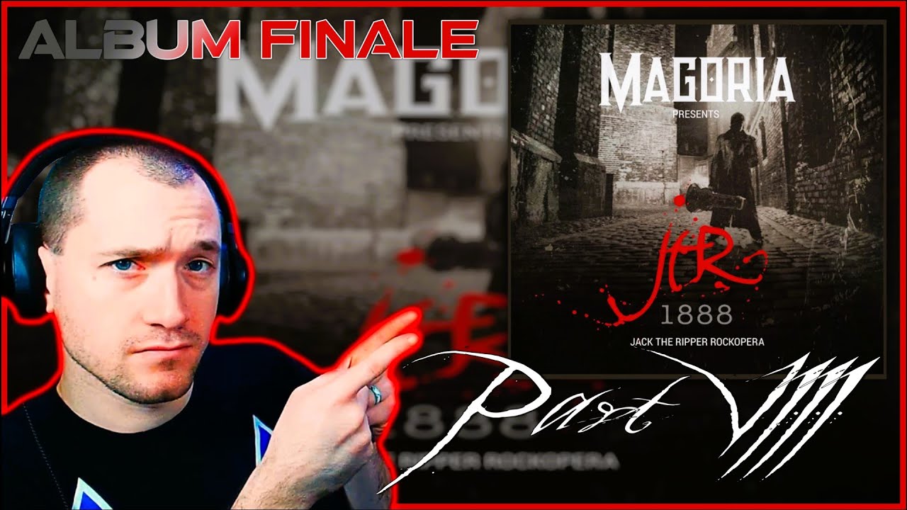 Magoria - jtr1888 Jack The Ripper RockOpera (Part VIII) (ALBUM REACTION ...