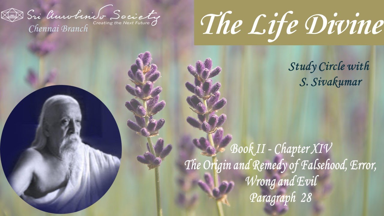 The Life Divine - Chapter 14 - Para 28 | Study Circle with S. Sivakumar ...