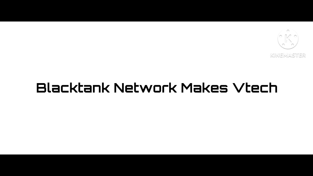 Blacktank Network Makes Vtech - YouTube