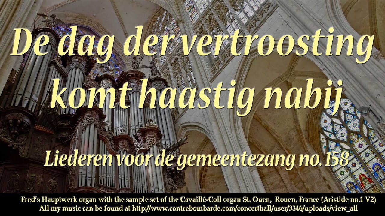 De dag der vertroosting komt haastig nabij (Liederen voor de ...