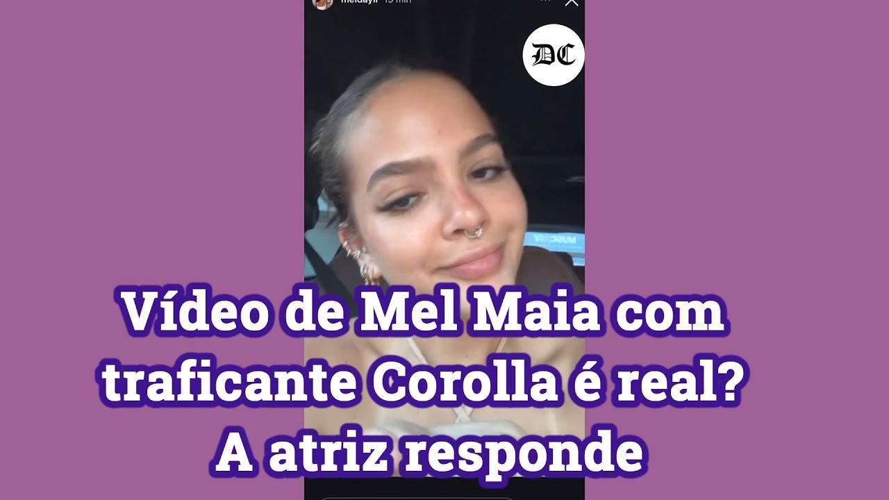Vídeo de Mel Maia com traficante Corolla é real? Atriz responde. - YouTube