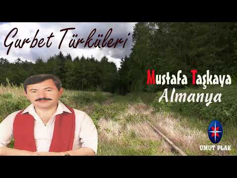 Dertli Gurbet Türküleri, Bu Türküyü Dinleyip Ağlamamak Elde Değil / Mustafa Taşkaya - Almanya