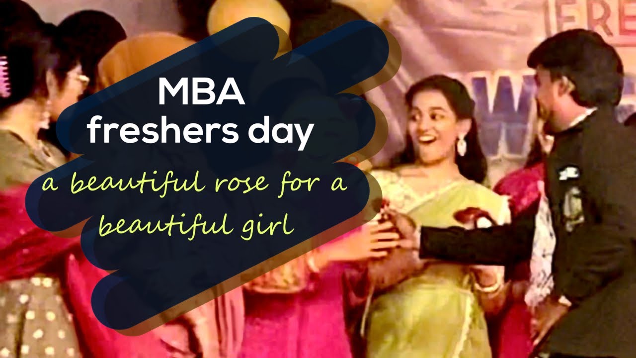 MBA freshers day (a beautiful rose for a beautiful girl ) - YouTube