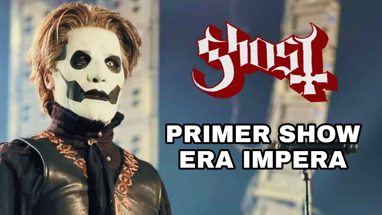¡ASÍ SE VIVIÓ EL PRIMER SHOW DE LA ERA IMPERA DE GHOST! - YouTube