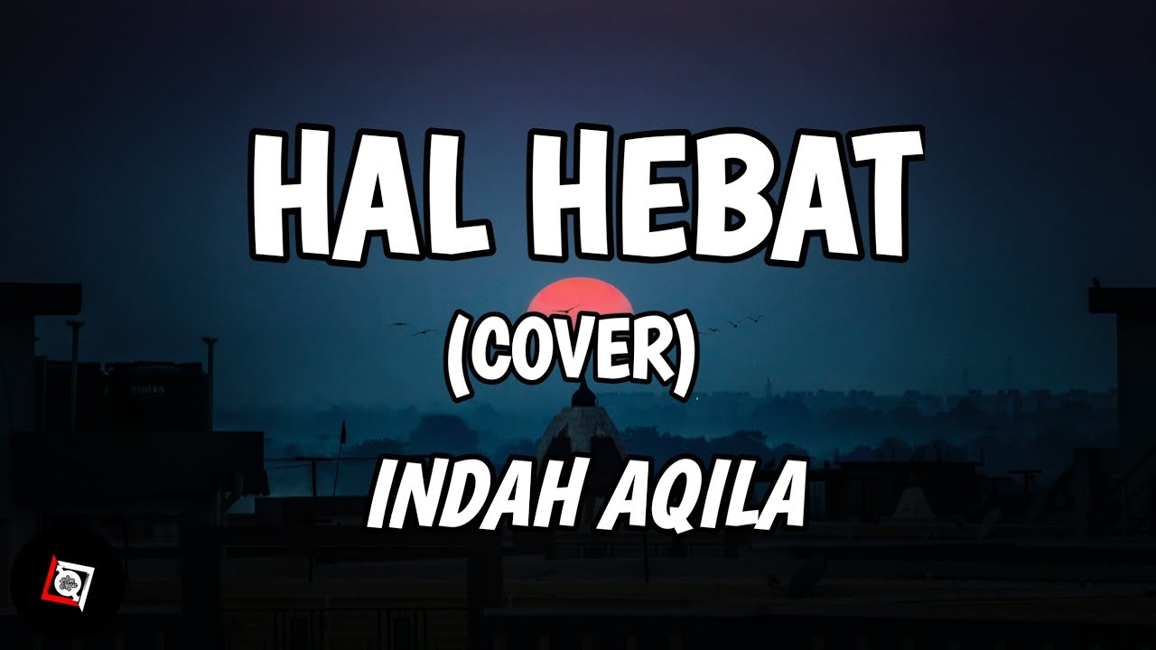 Hal Hebat - Govinda (Lyrics) Cover Indah Aqila - YouTube