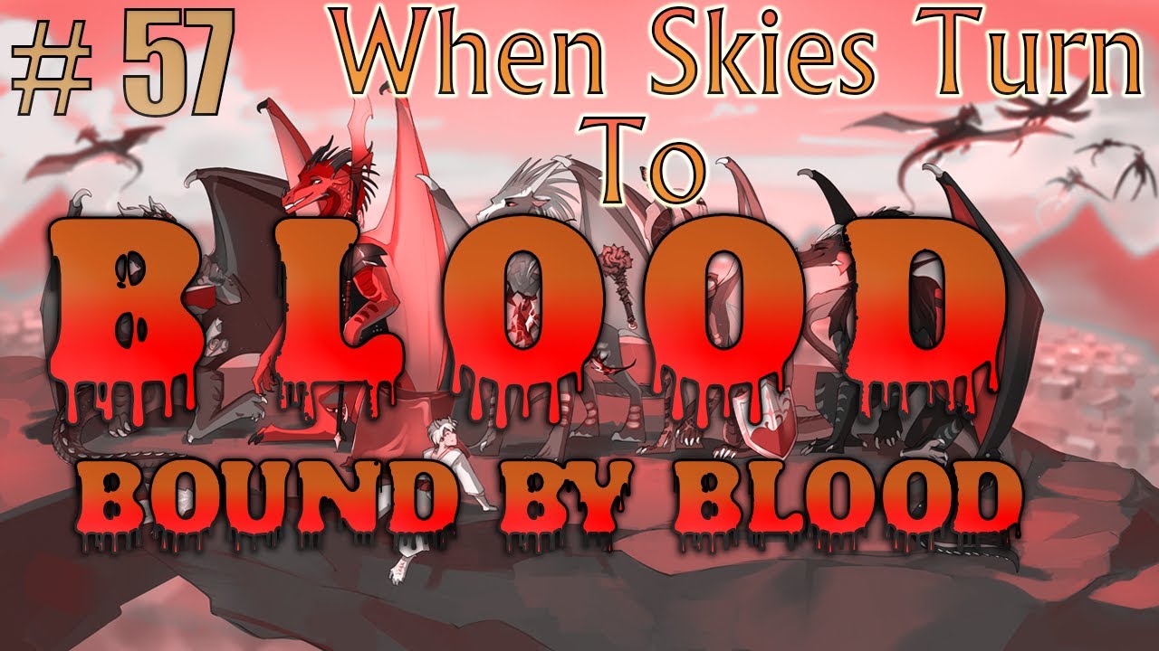 When Skies Turn To Blood: Bound By Blood - Wings Of Fire D&D Campaign ...