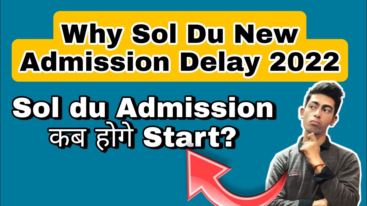 Why Sol Du New Admission Delay 2022 Sol Du Admission Start why-sol-du-new-admission-delay-2022-sol-du-admission-start