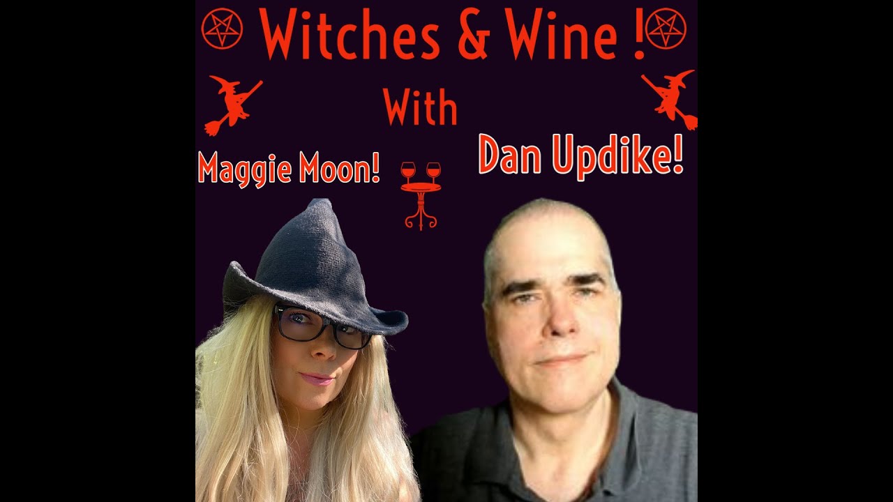 Witches & Wine with Dan Updike Part 1 - YouTube