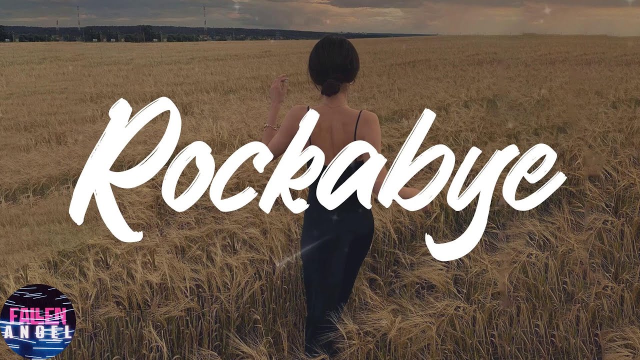 Clean Bandit - Rockabye (feat. Sean Paul & Anne-Marie) (Lyrics) - YouTube
