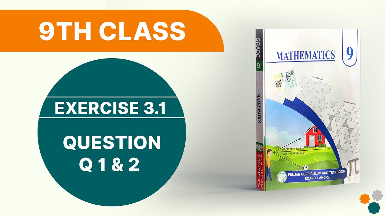 Exercise 3.1 || Q 1 & 2 || 9Th class Mathematics || 9th class New book ...
